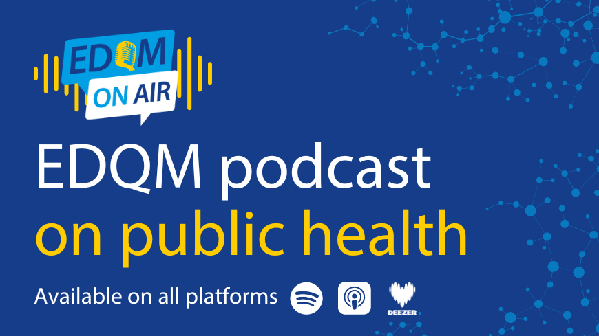 Tune in to EDQM On Air to get your dose of information on European ...